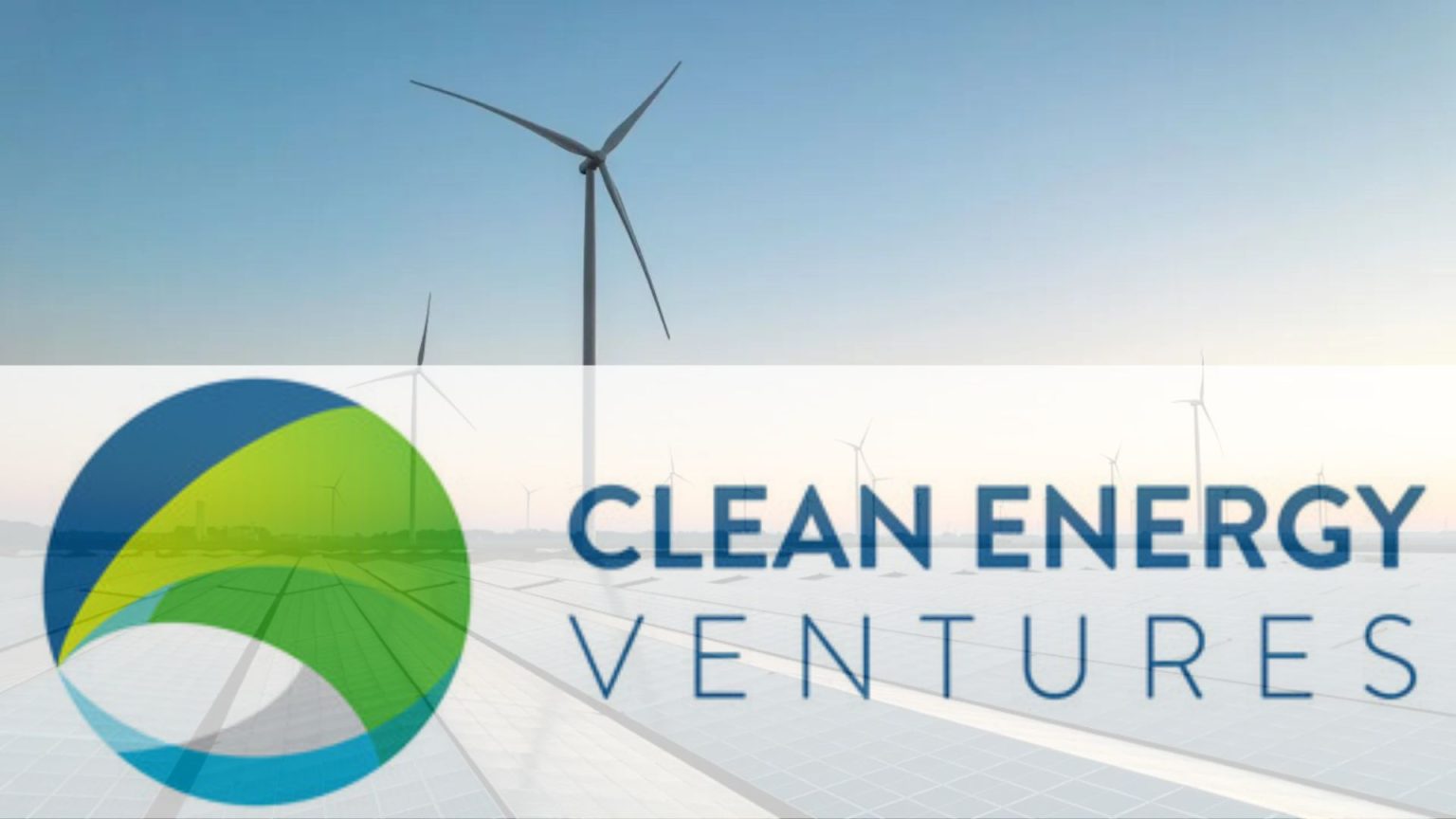 $305 Million for Second Fund Has Been Raised by Clean Energy Ventures ...